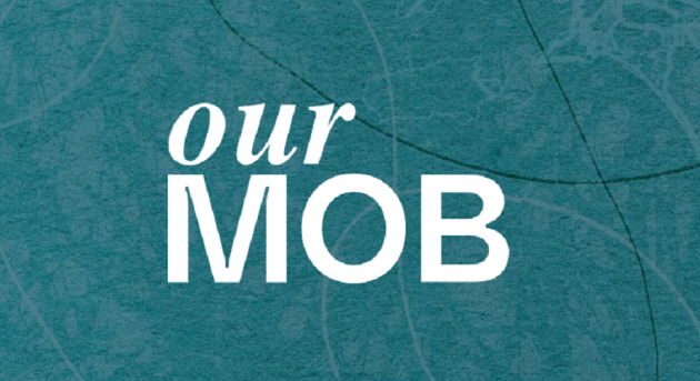 OUR MOB Expressions of Interest Open Celebrating First Nations Artists ...